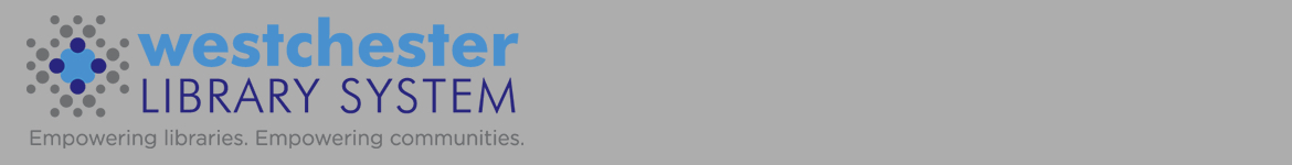 Westchester Library System - Westchester Connections